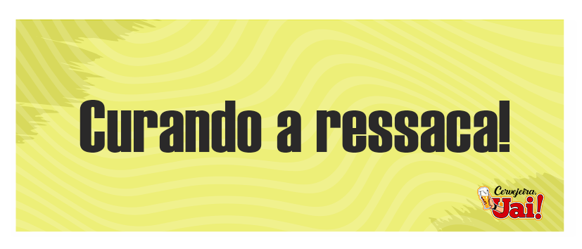 Exagerou? Confira dicas para curar a ressaca! – Cervejeira,uai! Dicas e ...